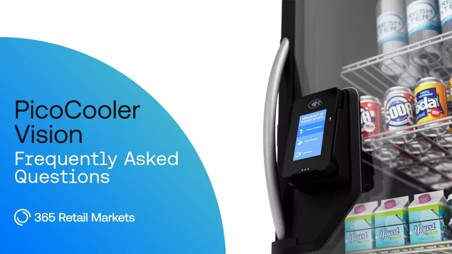 PicoCooler Vision: Frequently Asked Questions | 365 Retail Markets PicoCooler Vision: Frequently Asked Questions | 365 Retail Markets